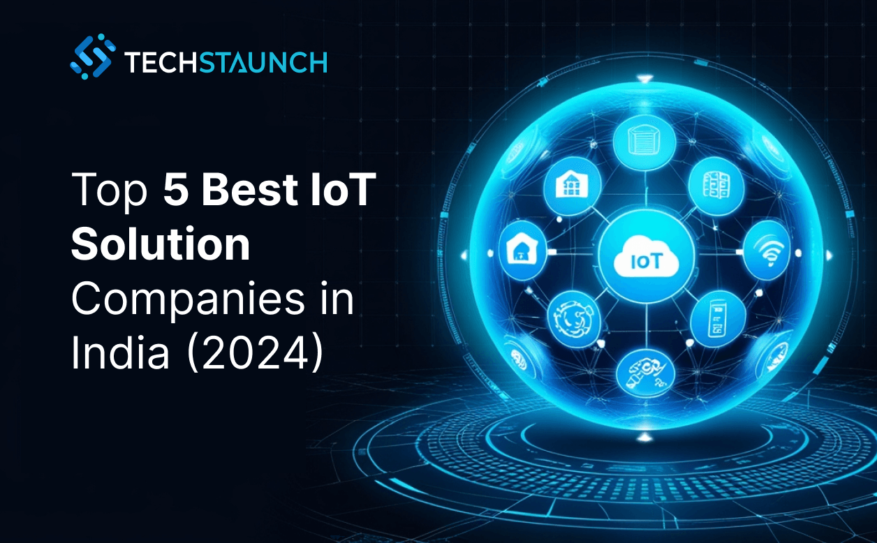Best IoT Solution Companies in India (2024) | Techstaunch